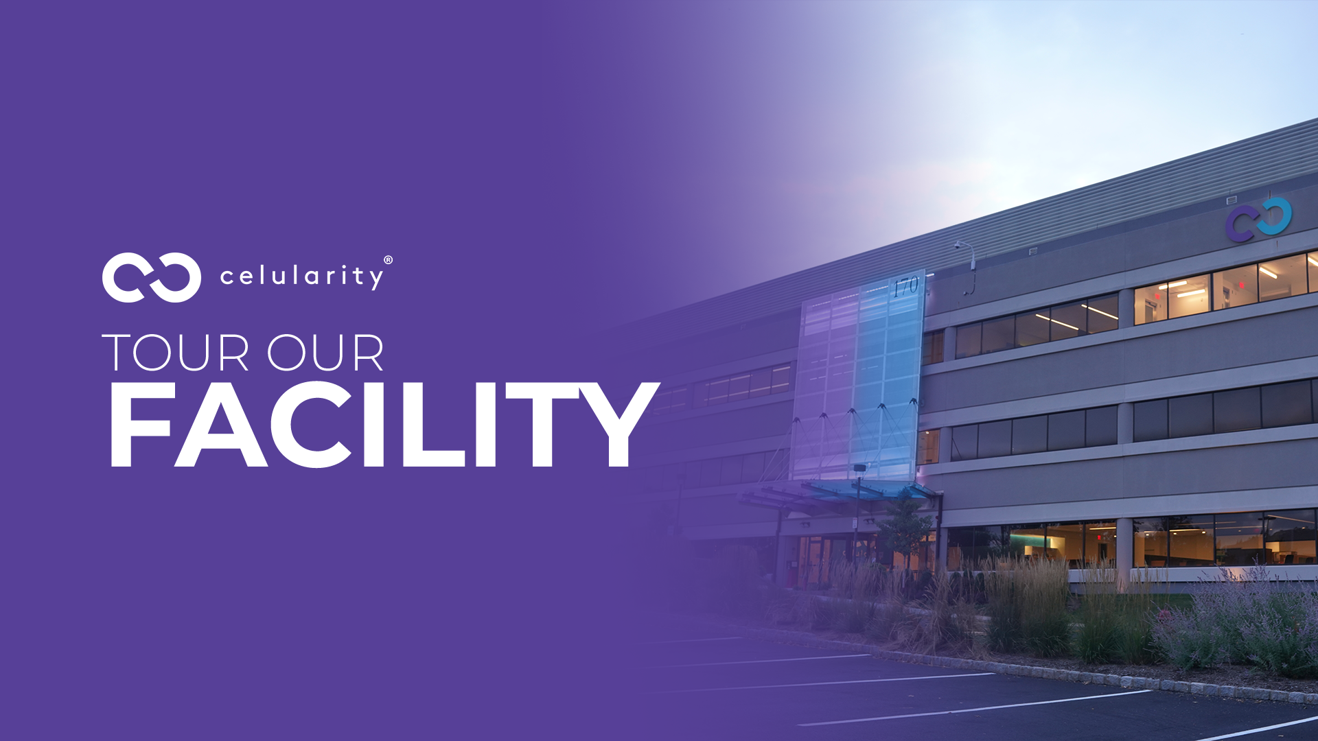 Tour Our Facility – Celularity